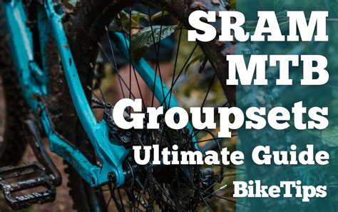 Sram Mtb Groupset Hierarchy Eagle Ultimate Guide