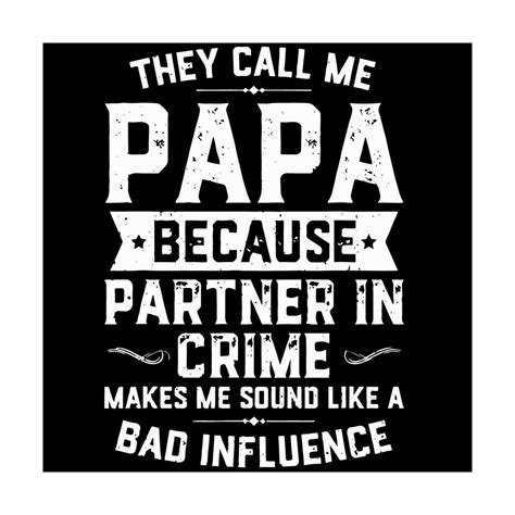 Mens They Call Me Papa Because Partner In Crime Svg Fathers Inspire