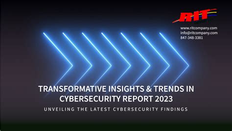 2023 Cybersecurity Report Unveiled Transformative Insights And Trends