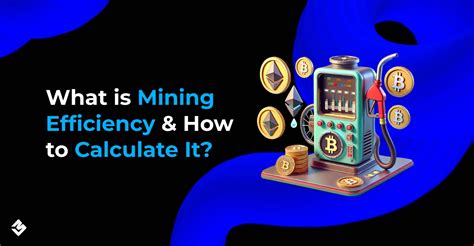 Mining Efficiency What It Is And How To Measure It Cryptominerbros