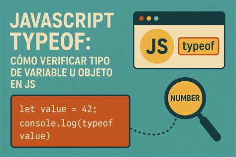 Javascript Typeof Cómo Verificar Tipo De Variable U Objeto En Js