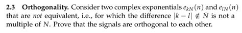 Solved 23 ﻿orthogonality Consider Two Complex Exponentials
