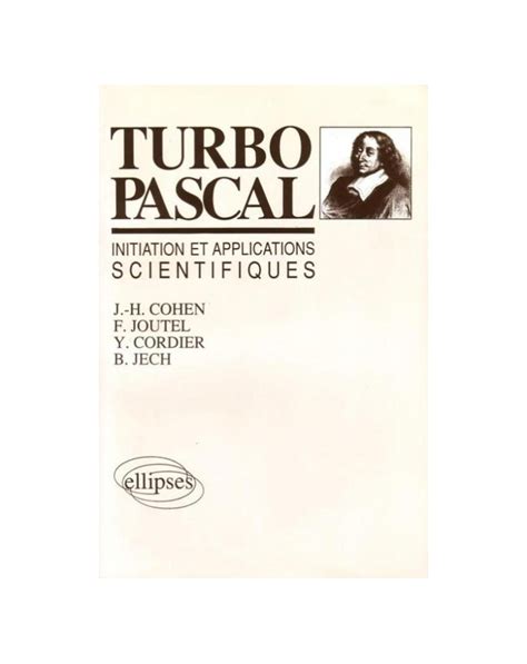 Turbo Pascal Initiations Et Applications Scientifiques