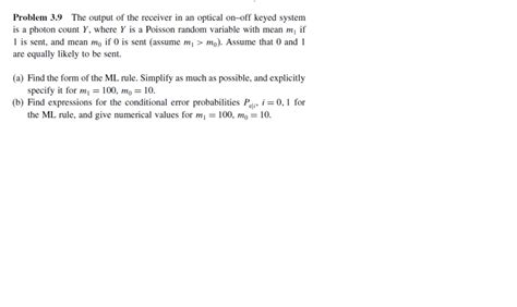 Solved Problem The Output Of The Receiver In An Optical Chegg Com