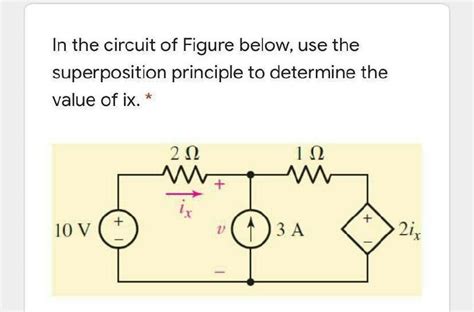 Solved In The Circuit Of Figure Below Use The Superposition Chegg