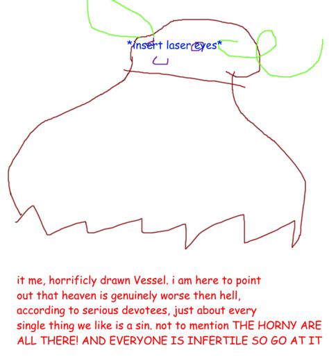 Heres Poorly Drawn Vessel To Bring Straight Facts I Know All Of You Horny Hivelings Are Out