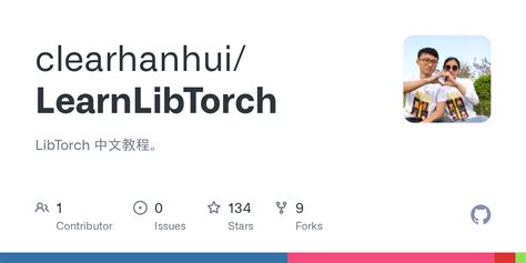Github Clearhanhuilearnlibtorch Libtorch 中文教程。
