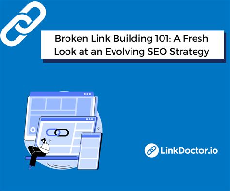 Broken Link Building 101 A Fresh Look At An Evolving Seo Strategy