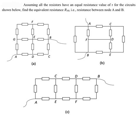 Solved Assuming All The Resistors Have An Equal Resistance
