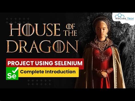 Learn What Is Selenium Mini Project Of House Of Dragon Using Selenium