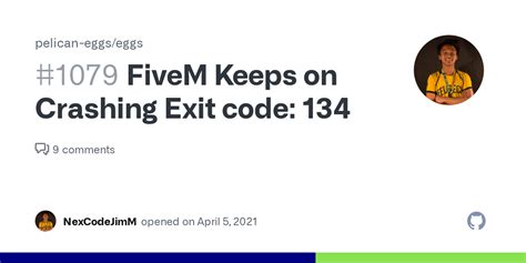 Fivem Keeps On Crashing Exit Code 134 · Issue 1079 · Pelican Eggseggs · Github