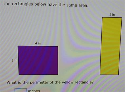 solved the rectangles below have the same area what is the perimeter