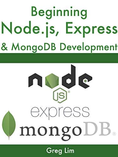 Beginning Nodejs Express And Mongodb Development English Edition