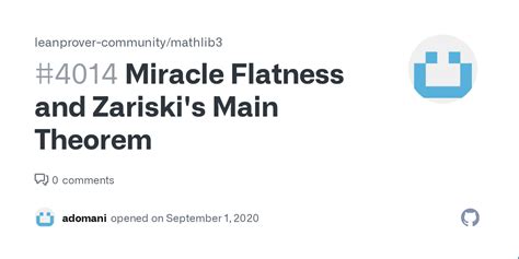 Miracle Flatness And Zariskis Main Theorem · Issue 4014 · Leanprover Communitymathlib3 · Github