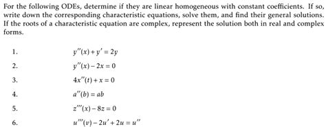 Solved For The Following Odes Determine If They Are Linear Homogeneous With Constant