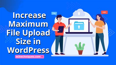 How To Increase Maximum File Upload Size In Wordpress 2021