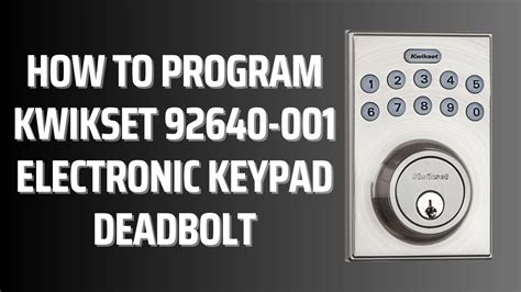 How To Program Kwikset 92640 001 Electronic Keypad Deadbolt Youtube