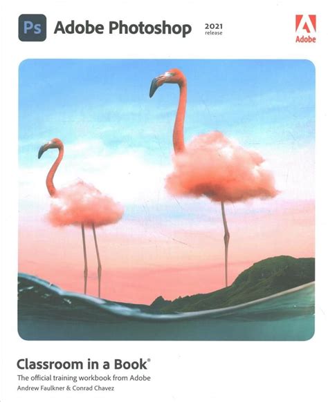 Buy Adobe Photoshop Classroom In A Book 2021 Release Online