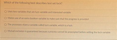 Solved Which Of The Following Best Describes Test Set