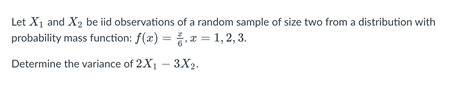 Solved Let X And X Be Iid Observations Of A Random Sample Chegg Com