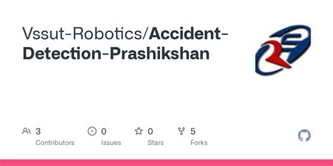 GitHub Vssut Robotics Accident Detection Prashikshan