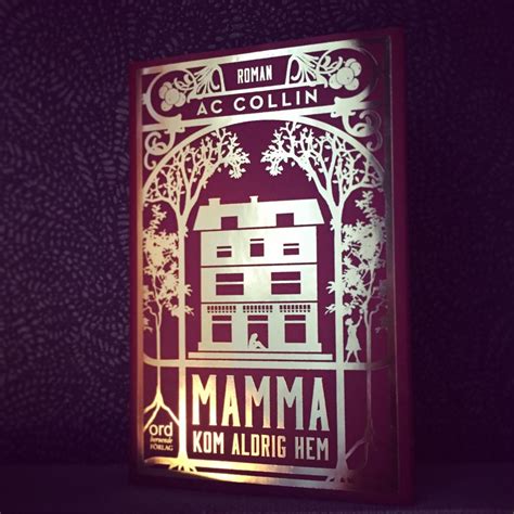 Mamma Kom Aldrig Hem Av Ac Collin F R Bara Kronor