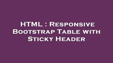 Html Responsive Bootstrap Table With Sticky Header Youtube