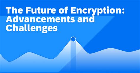 The Future Of Encryption Advancements And Challen Sap Community