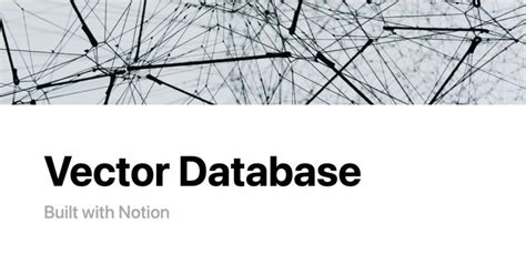 Raja Shekar On Linkedin Vector Database A Brief Introduction Notion