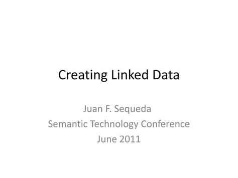 Creating Linked Data 25 Semtech2011 Ppt