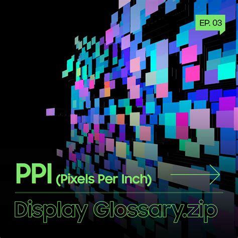 [display Glossary Zip] Ep 03 Ppi Pixels Per Inch