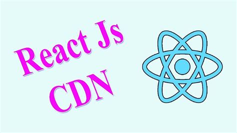 reactjs cdn part 02 react cdn links how to use react js cdn links youtube