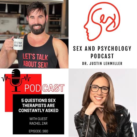 What Are The Most Common Questions That Come Up In Sex Therapy On Todays… Justin Lehmiller