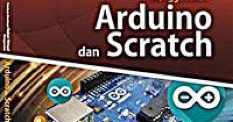 Panduan Membuat Robot Virtual Menggunakan Arduino Dan Scratch Cd
