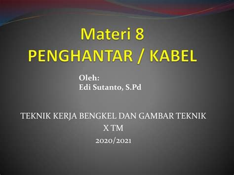 8 A Kabel Arus Kuat 1 Pptx