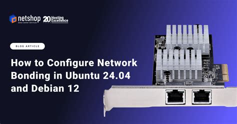 How To Configure Network Bonding In Ubuntu 2404 And Debian 12 · Netshop Isp