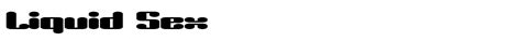 Liquid Sex Font Webfont And Desktop Myfonts