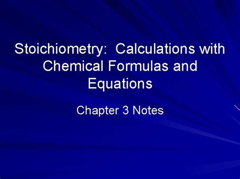 Stoichiometry Calculations With Chemical Formulas And Equations Chapter
