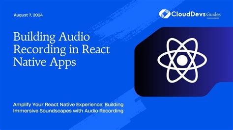 Building Audio Recording In React Native Apps