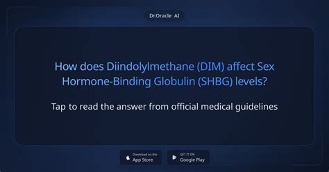 How Does Diindolylmethane Dim Affect Sex Hormone Binding Globulin Shbg Levels