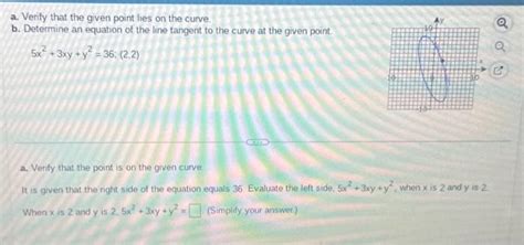 Solved A Verify That The Given Point Lies On The Curve B Chegg Com