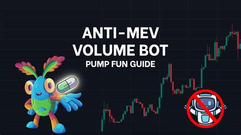 volume bot anti mev pump fun boost your token securely