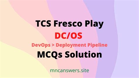 Dcos Mcqs Solution Tcs Fresco Play Fresco Play Tcs Mnc Answers