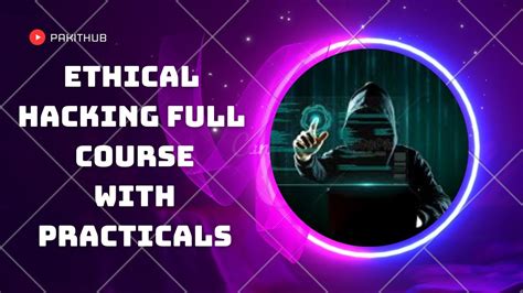 Ethical Hacking Full Course With Practicals Complete Ethical Hacking Tutorial Youtube