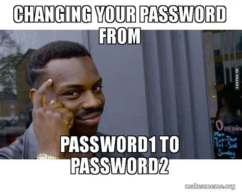 Password Creation Memes 20 Compliance Memes Laugh Learn And Comply