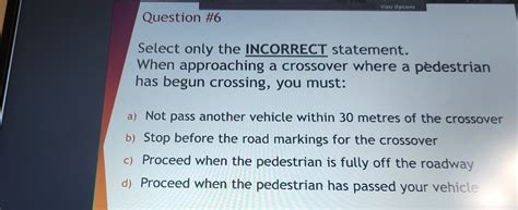 Solved Question 6select Only The Incorrect Statement When