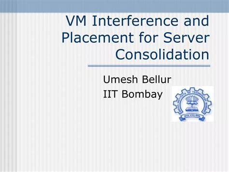 Ppt Vm Interference And Placement For Server Consolidation Powerpoint