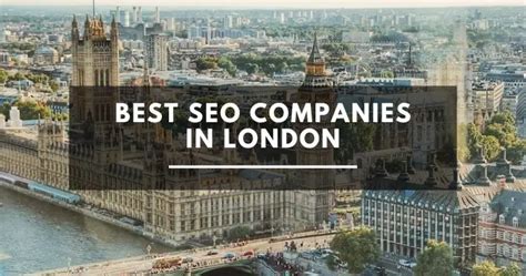 Top 18 Seo Agencies In London For Impressive Results