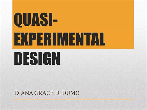 Quasi Experimental Research Design Pptx