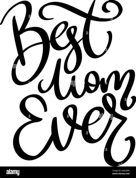 Best Mom Ever Hand Lettering Phrase Poster Design Calligraphy Vector